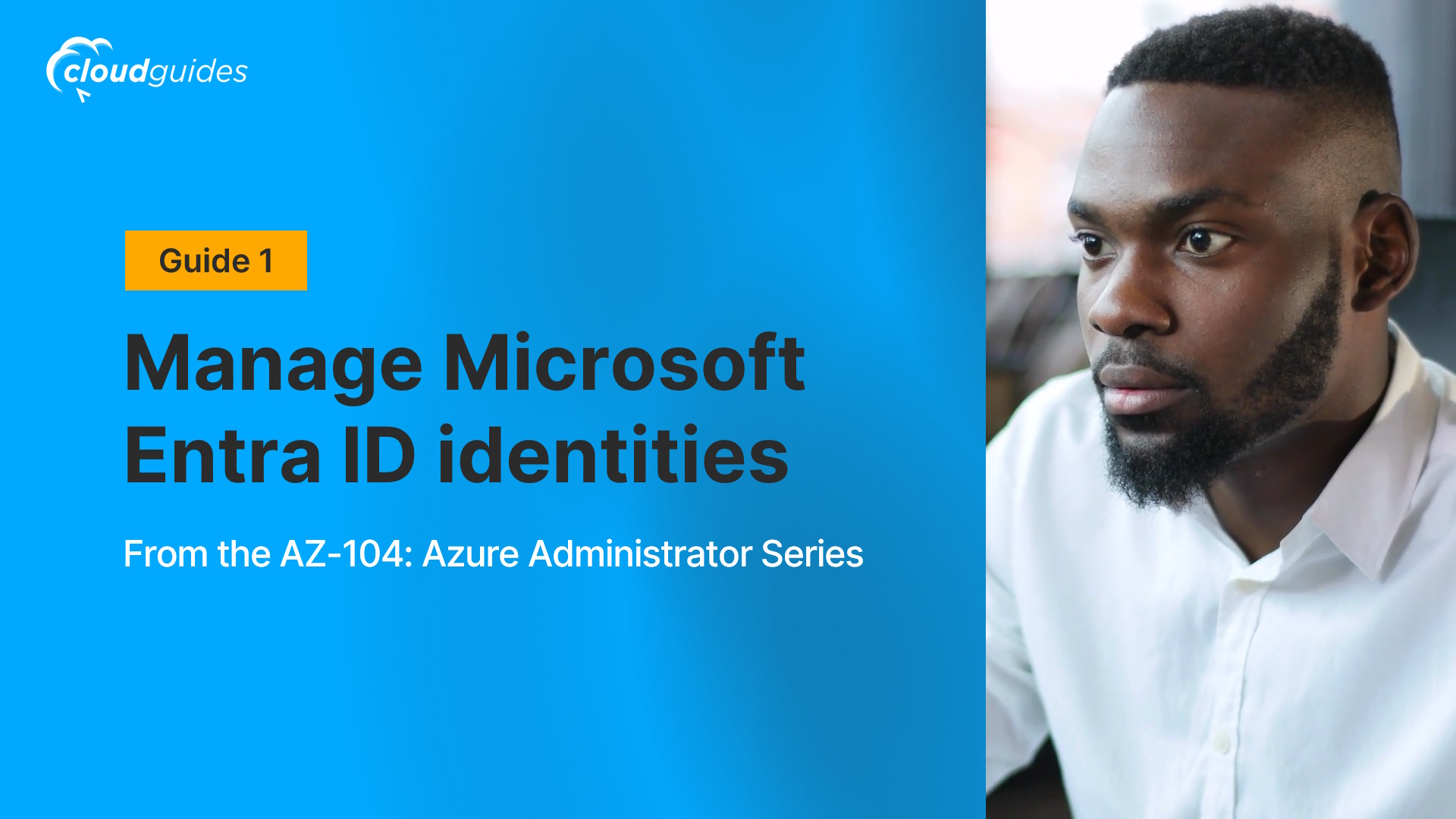 AZ-104: Manage Microsoft Entra ID identities - Free Interactive Guide